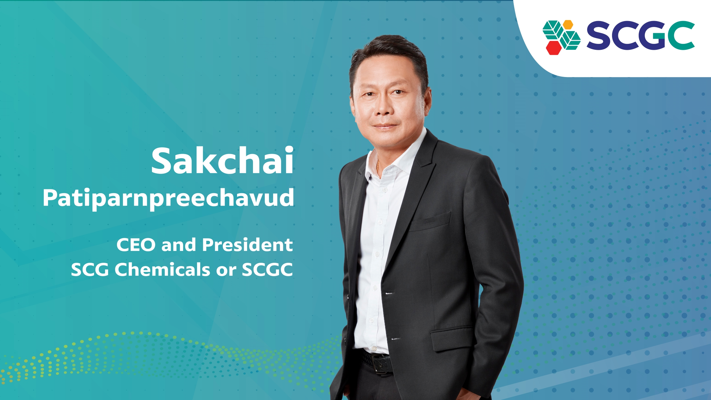 SCG Appoints “Sakchai” as New CEO of SCG Chemicals to Drive “Inclusive Green Growth” Strategy ...