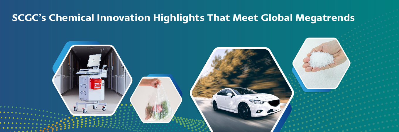 SCGC’s Chemical Innovation Highlights That Meet Global Megatrends