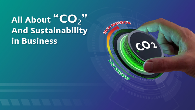 All You Need to Know About 'CO₂': Sustainable Planet Conservation Trends