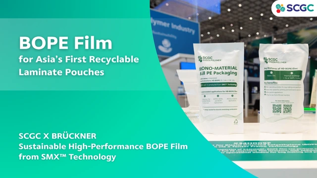 SCGC x BRÜCKNER: 'SCGC™ HDPE S197F' resin with SMX™ Technology for BOPE Film
